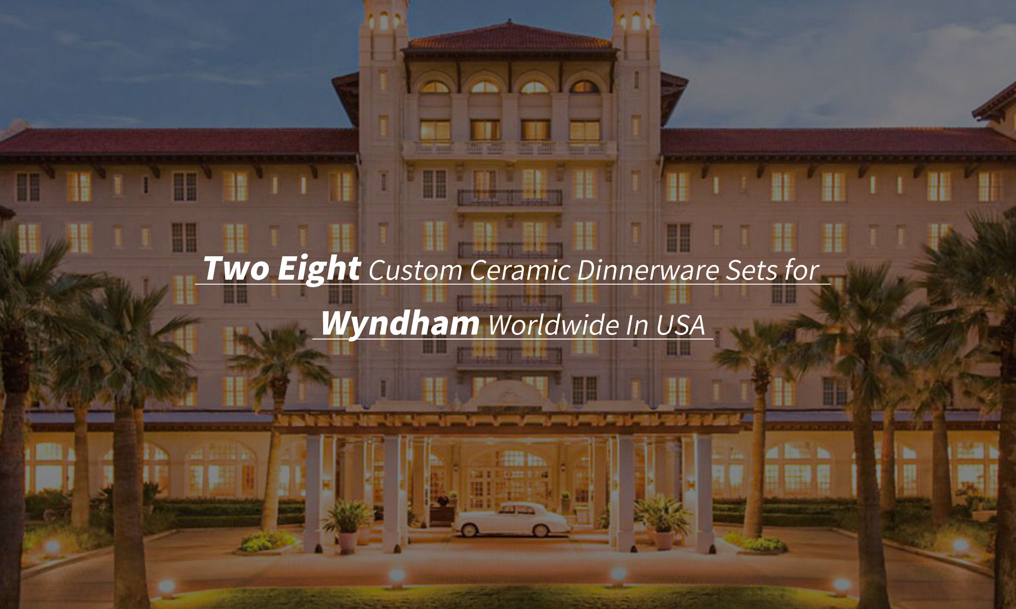 WYNDHAM HOTEL&RESORTS IN THE USA - Two Eight