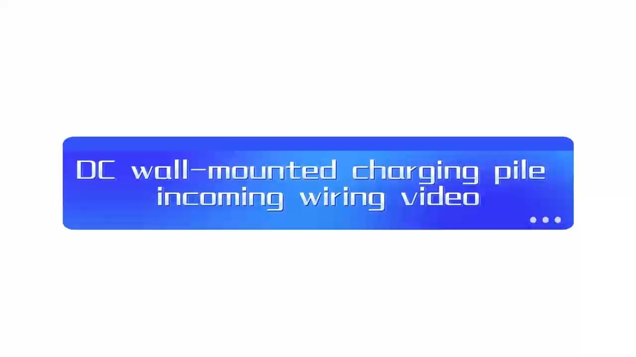 How to Wire the Incoming Cable of Wall-mounted Electric Vehicle DC ...