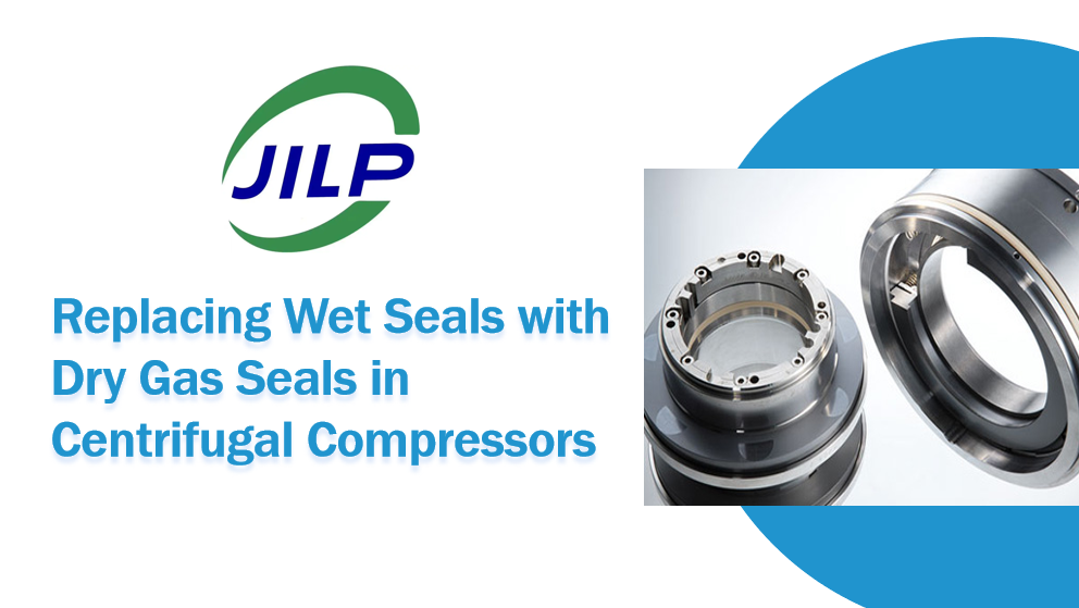 Replacing Wet Seals with Dry Gas Seals in Centrifugal Compressors