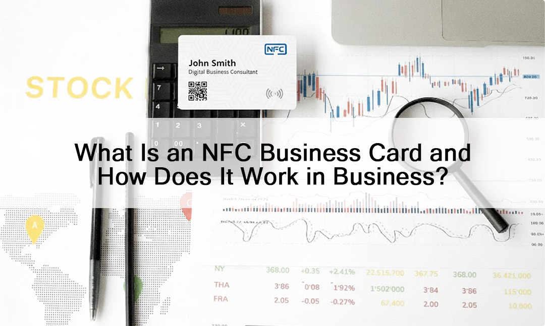 What Is an NFC Business Card and How Does It Work in Business? | Colorful