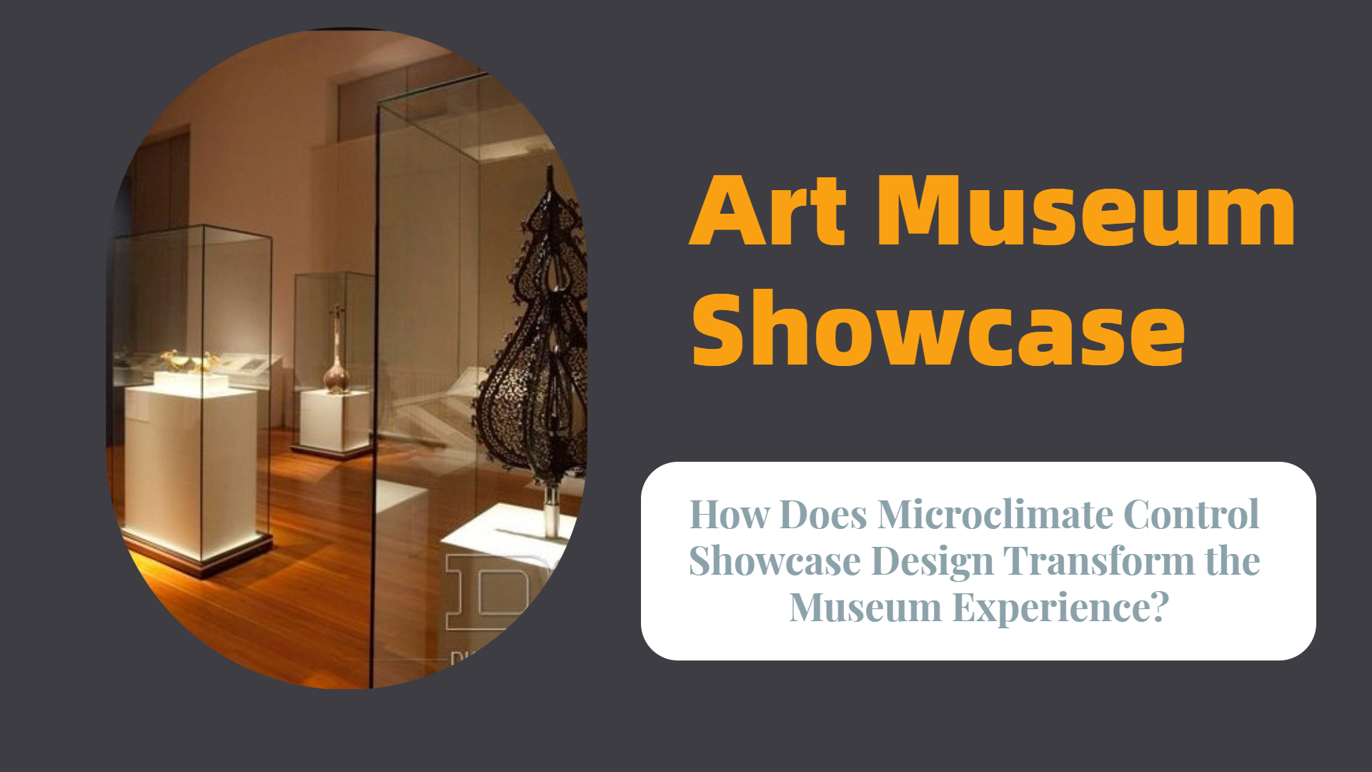 How Does Microclimate Control Showcase Design Transform the Museum ...