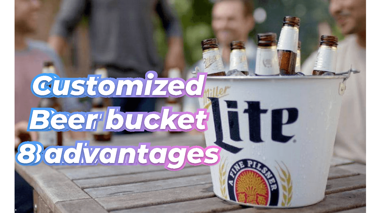 8 Advantages of Buying Custom Beer Buckets in Bulk