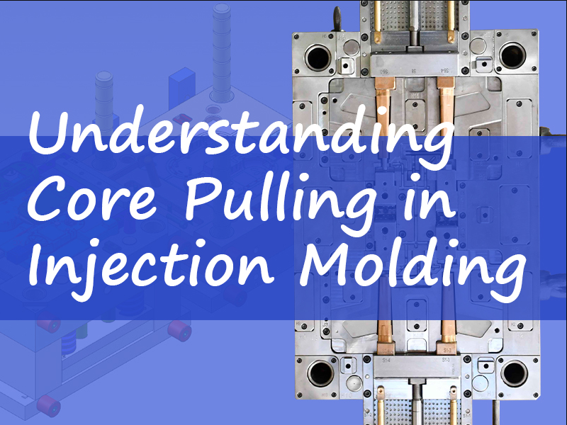 Understanding Core Pulling in Injection Molding | JSJM