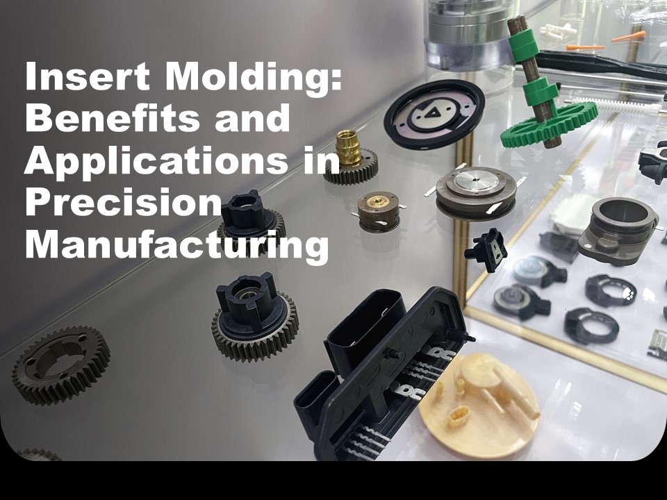 Insert Molding | Insert Molding: Benefits and Applications in Precision ...