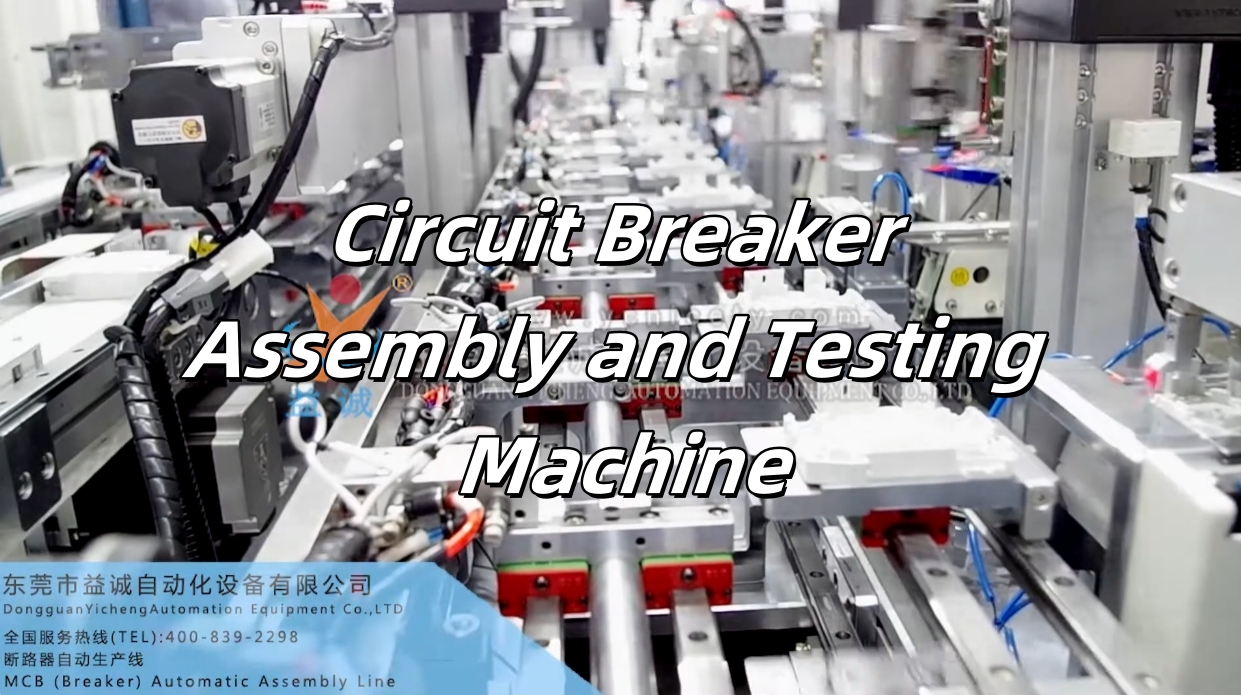 Circuit Breaker Assembly and Testing Machine | Automation Equipment ...