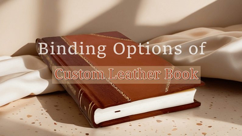 Leather Book Binding Styles: Which One Is Best for Your Project | Hemei ...
