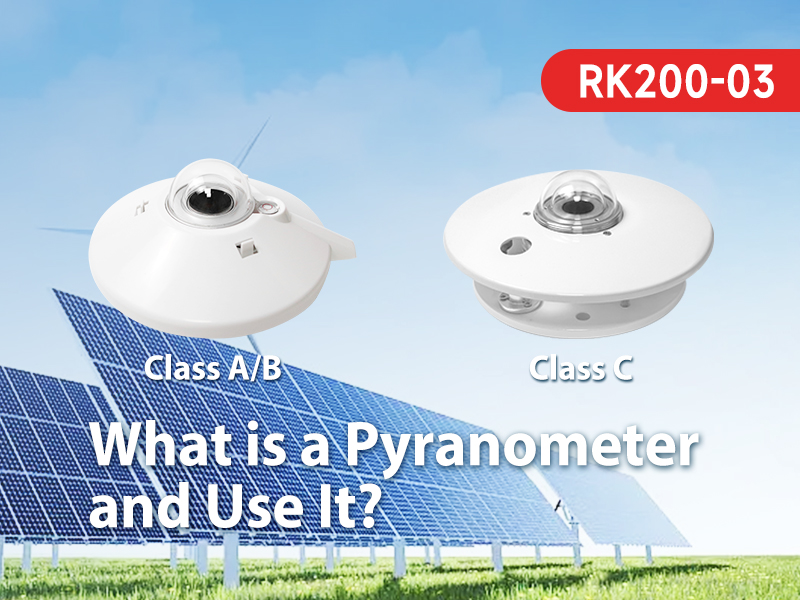 What Is a Pyranometer and Use It? | Rika Sensor