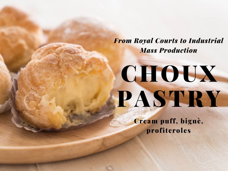 L'évolution de la pâte à choux : des cours royales à la production ...