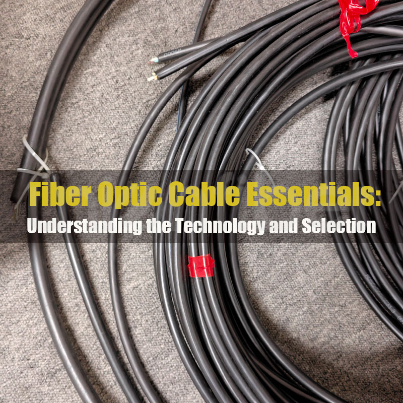 Essentiels de câbles à fibre optique: comprendre la technologie et la ...