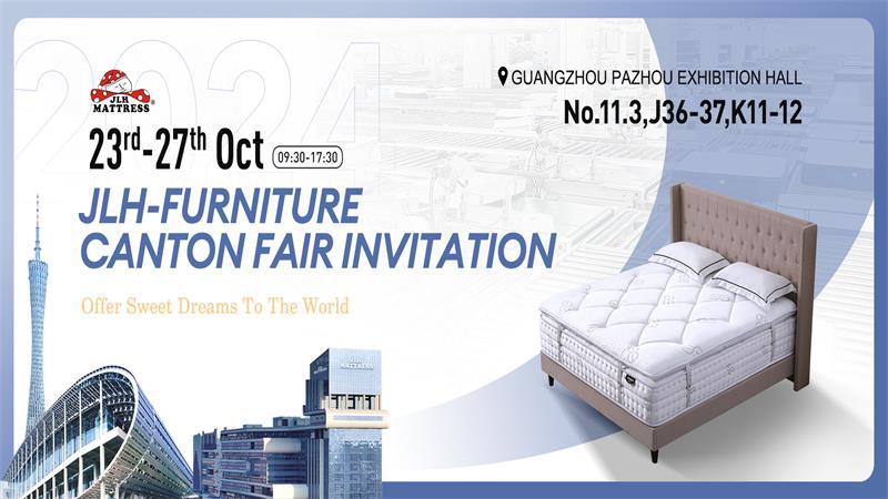 Invitation Letter for Canton Fair - JLH Furniture | JLH Mattress