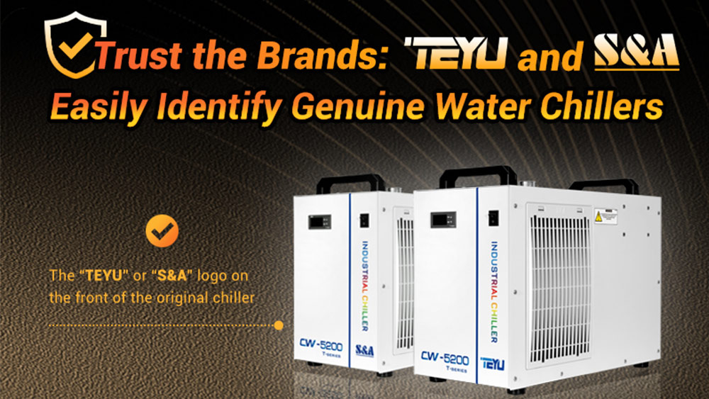 How to Identify Genuine Industrial Chillers of TEYU S&a Chiller ...