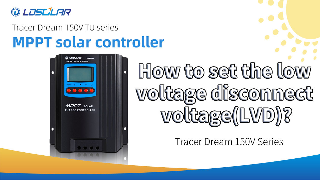 How to Set the Low Voltage Disconnect Voltage(LVD) of TD4615TU MPPT ...