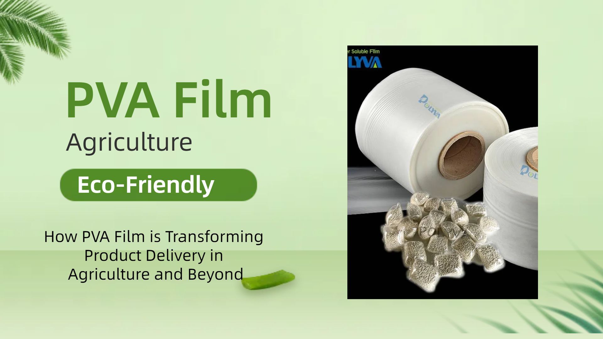 How PVA Film Is Revolutionizing Agriculture | Top PVA Film Supplier
