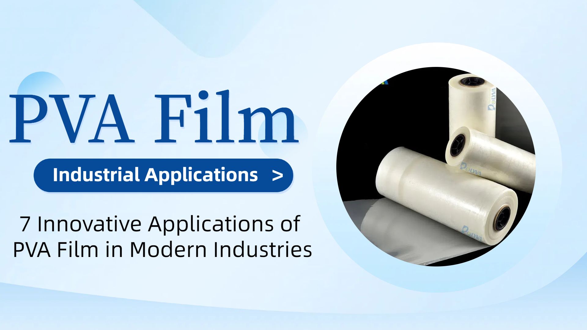 7 Innovative Applications of PVA Film in Modern Industries