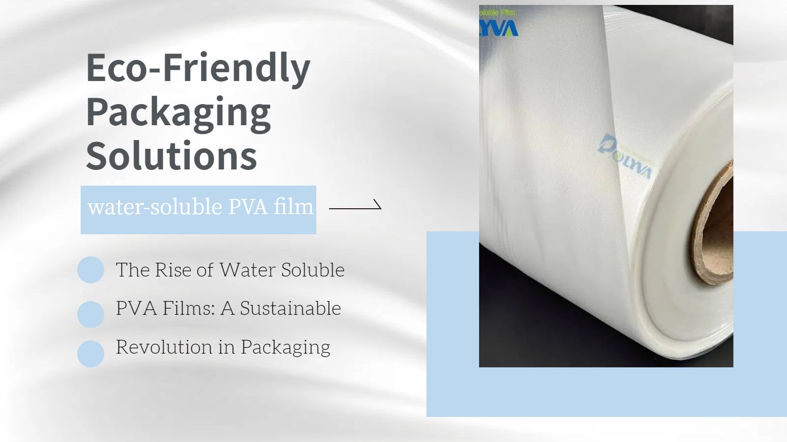 The Rise of Water Soluble PVA Films: a Sustainable Revolution in Packaging