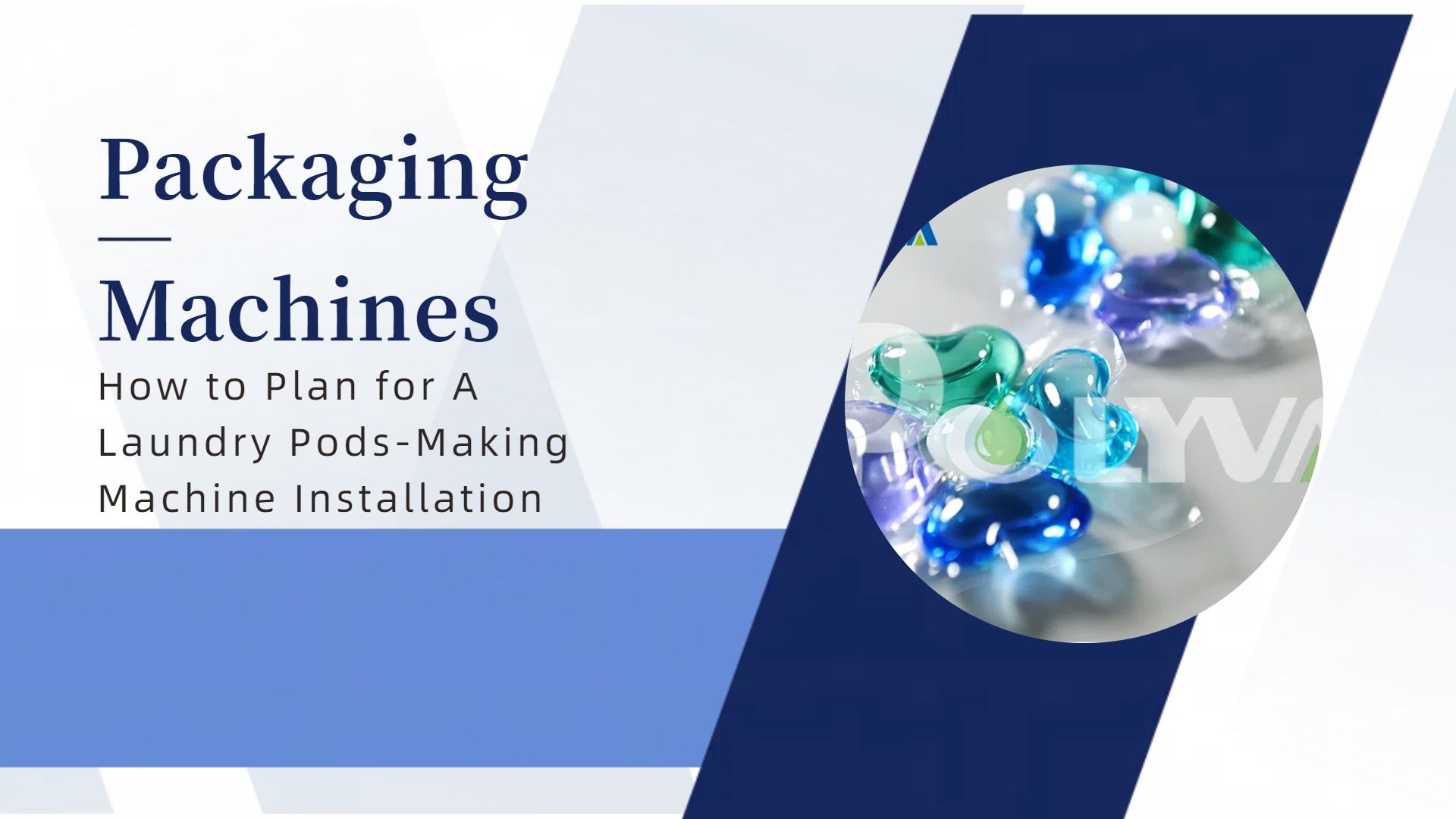 How to Plan for a Laundry Pods-Making Machine Installation | Polyva