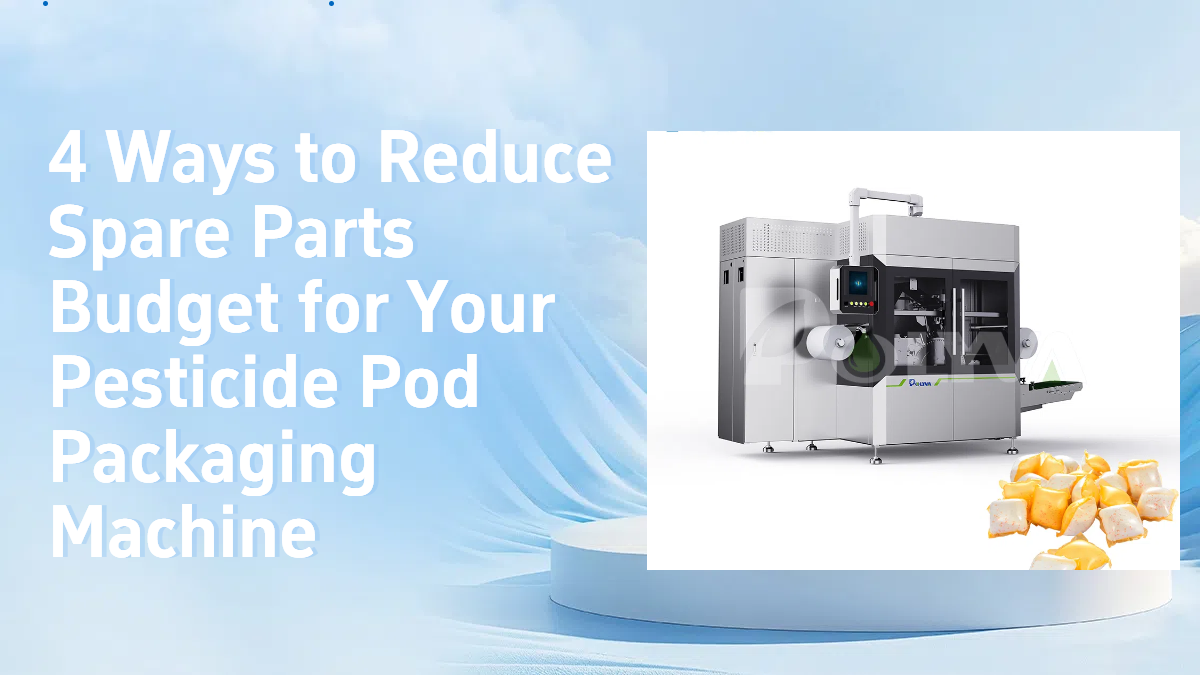 4 Ways to Reduce Spare Parts Budget for Your Pesticide Pod Packaging ...