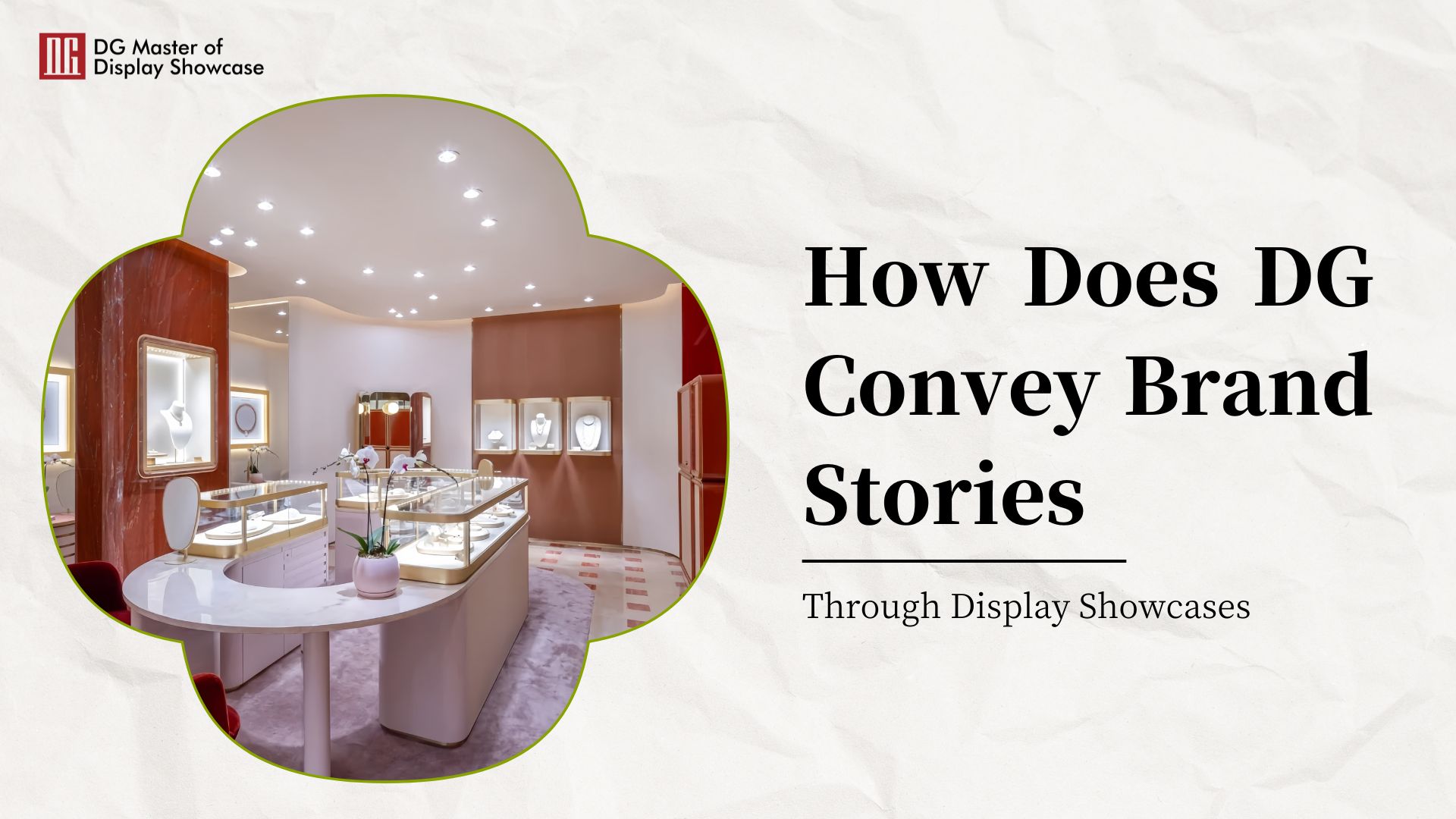 How Does DG Convey Brand Stories Through Display Showcases? | DG ...
