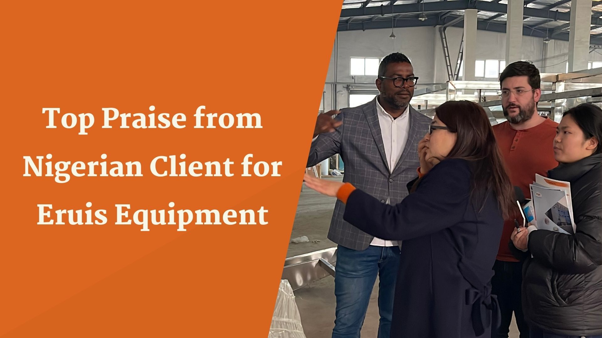 Nigerian Client Trusts Eruis for High-Quality Chicken Processing ...