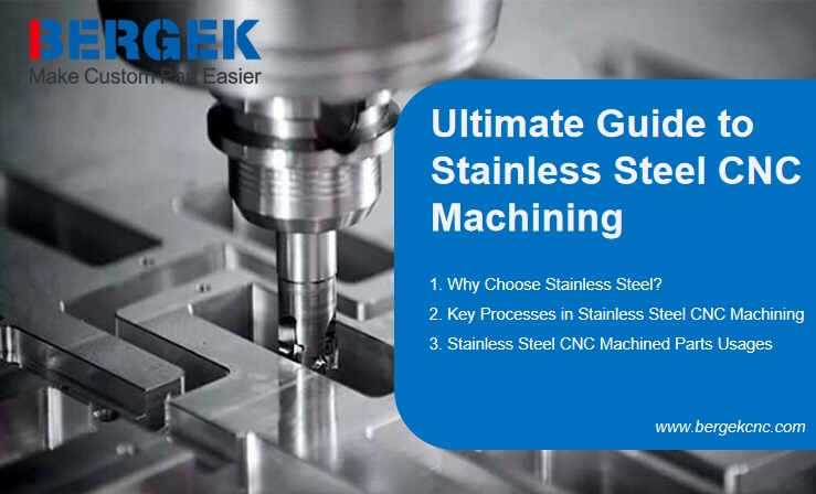 CNC Machining Stainless Steel: A Comprehensive Guide | Bergek CNC